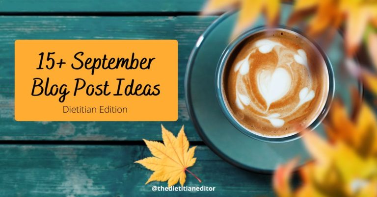 15+ September Blog Post Ideas for Dietitians | The Dietitian Editor