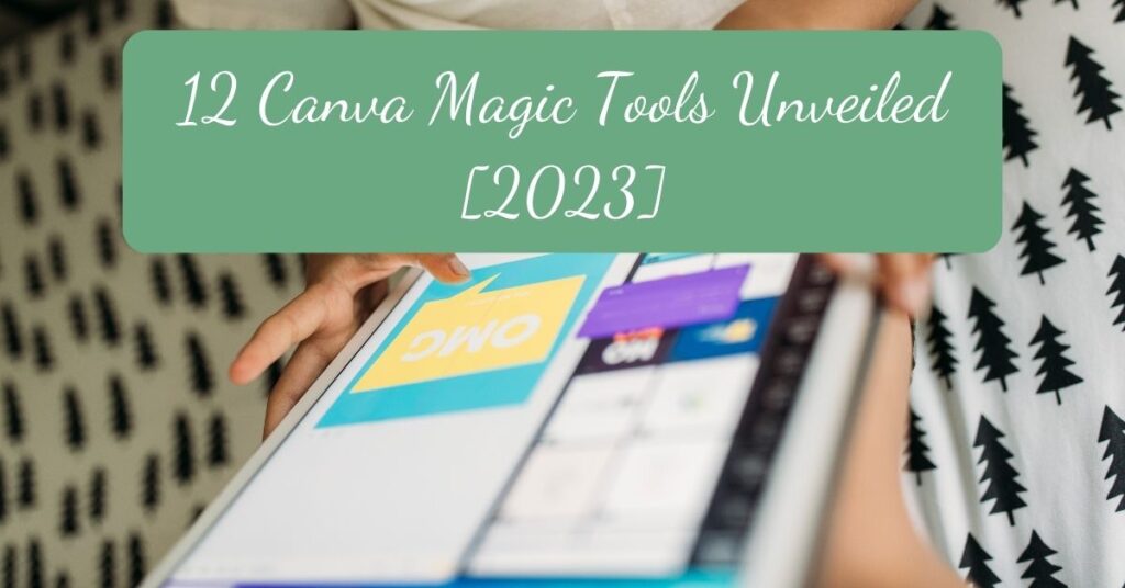 12 Canva Magic Tools Unveiled 2023 The Dietitian Editor 12 Canva Magic Tools Unveiled 2023 The Dietitian Editor