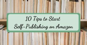 10 Tips to Start Self-Publishing on Amazon | The Dietitian Editor