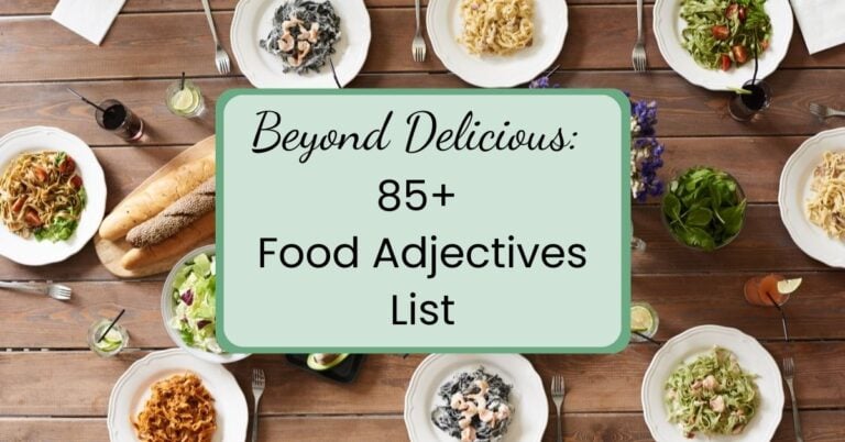 Beyond Delicious: 85+ Food Adjectives List | The Dietitian Editor